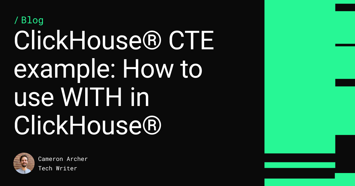 ClickHouse® CTE example: How to use WITH in ClickHouse®