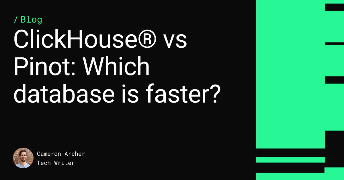 ClickHouse® vs Pinot: Which database is faster?