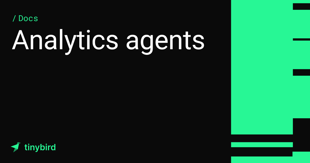 Analytics Agents Tinybird Docs