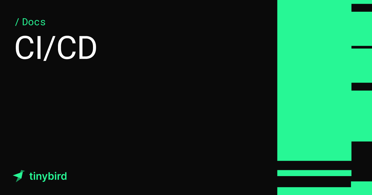 CI/CD · Tinybird Docs