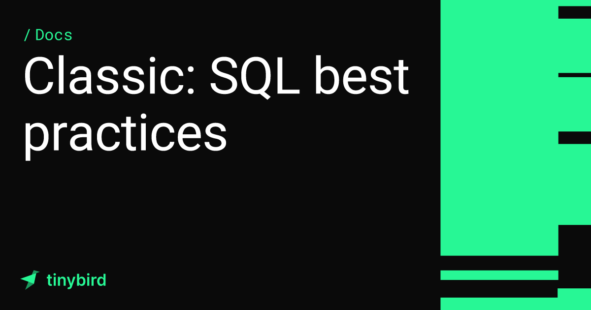 Classic: SQL best practices · Tinybird Docs