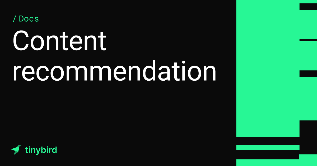 Content recommendation · Tinybird Docs