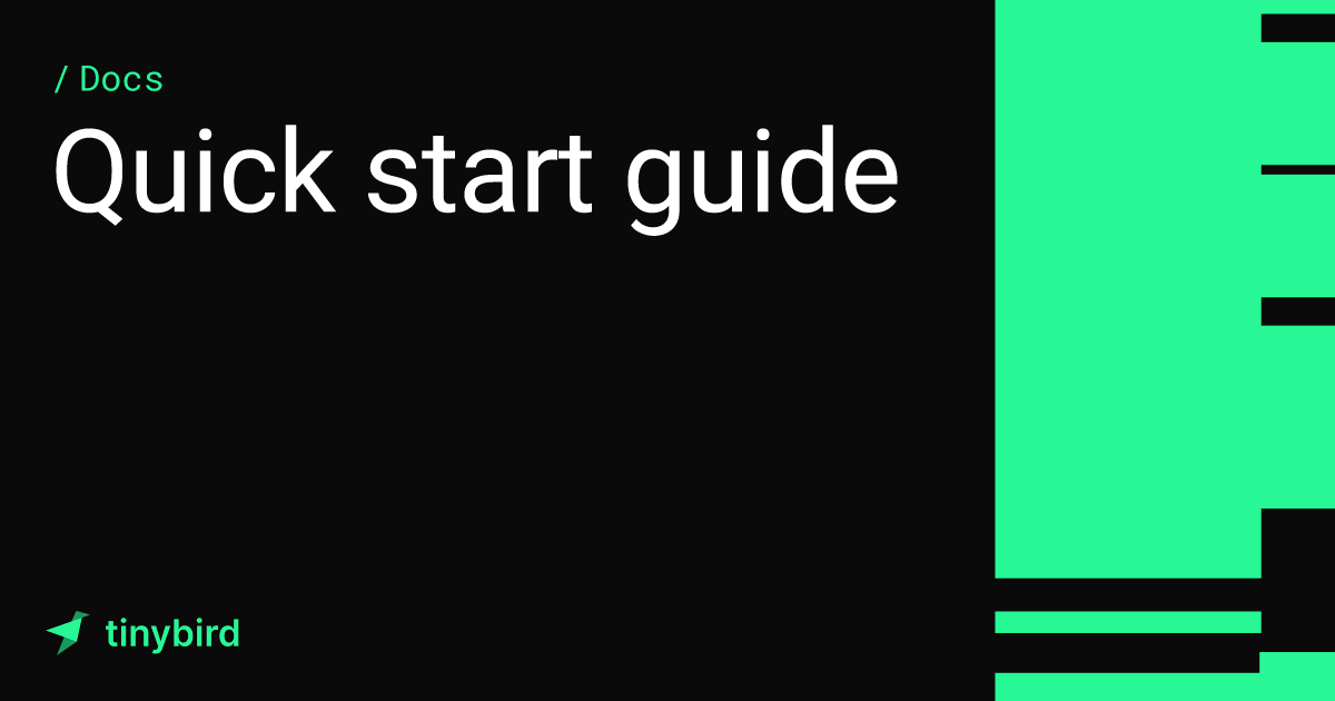 Quick start guide · Tinybird Docs