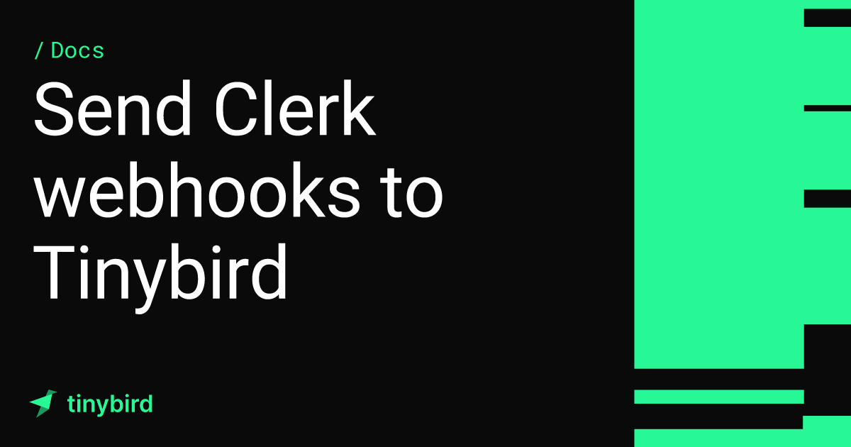 Send Clerk webhooks to Tinybird · Tinybird Docs