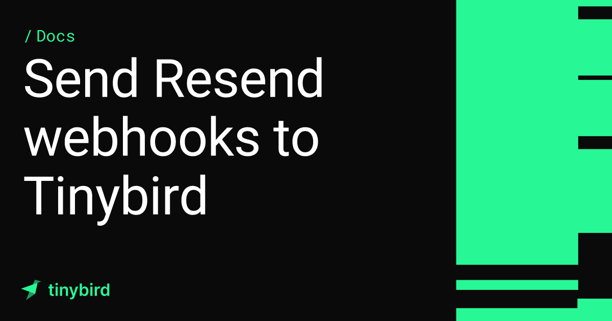 Send Resend webhooks to Tinybird · Tinybird Docs