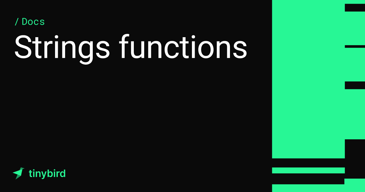 Strings functions · Tinybird Docs